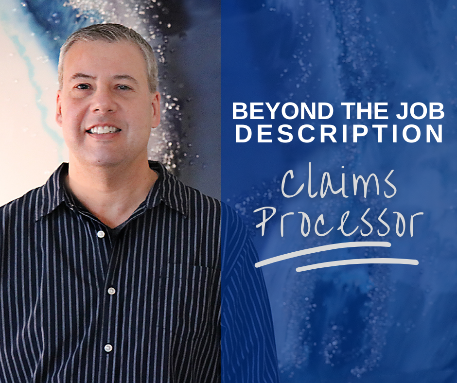 Beyond the Job Description: Claims Processor